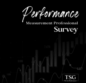 Performance Measurement Professional Survey 2024: A Rimes and TSG ...